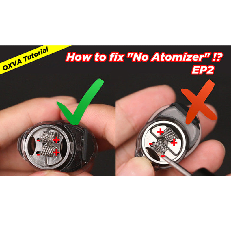 How To Fix No Atomizer Problem? - Fit for all kinds of Pod Mod – OXVA STORE
